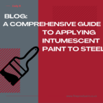 A Comprehensive Guide to Applying Intumescent Paint to Steel ...