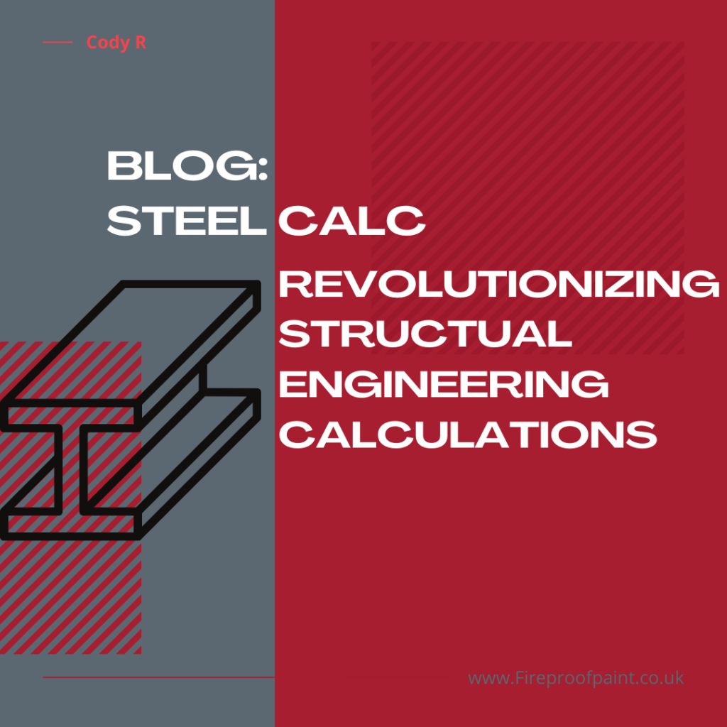 Steel Calc: Revolutionizing Structural Engineering Calculations - International Passive Fire Ltd
