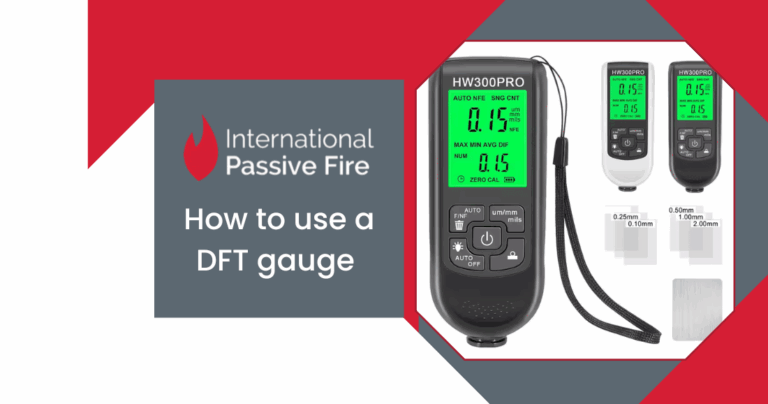 How to Use a DFT Gauge for Paint Certification: A Complete Guide - International Passive Fire Ltd